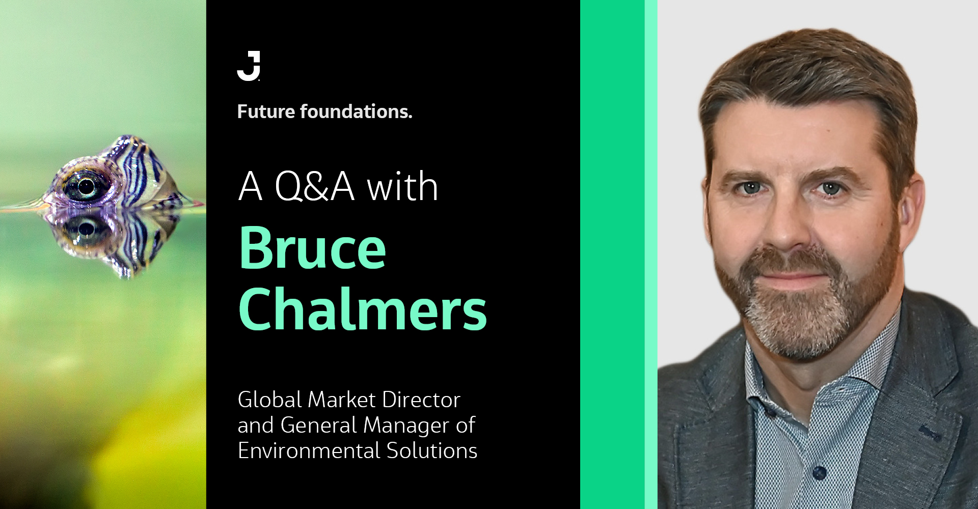 A View on the Future of Environmental Solutions: A Q&A With Bruce Chalmers | Jacobs